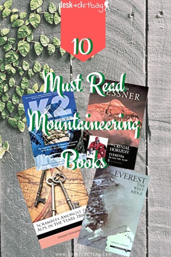 10 Best Mountaineering Books of All-Time: Read These Epic Stories